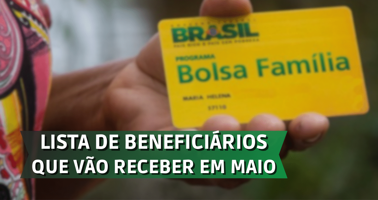 Lista De Beneficiários Que Vão Receber O Bolsa Família Em Maio